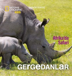 National Geographic Kids - Gergedanlar (Afrika'da Safari) Biyografiler.com.